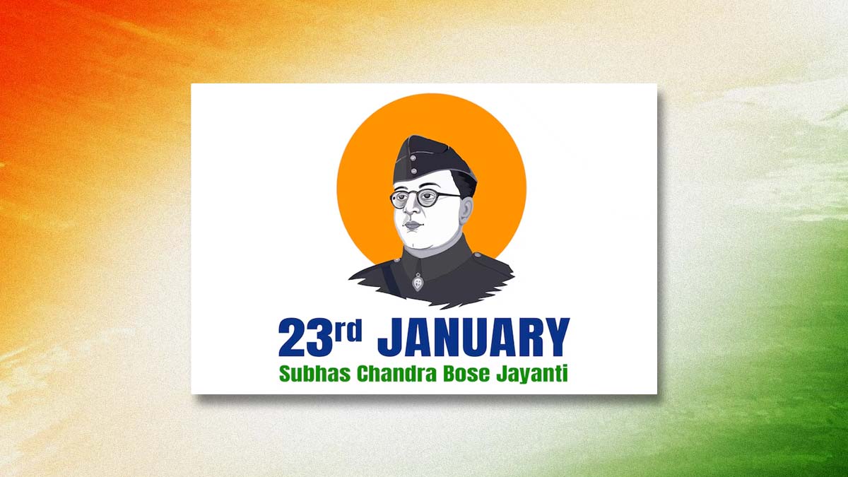 Netaji Subhas Chandra Bose Jayanti 2025: Date, Facts, Significance ...