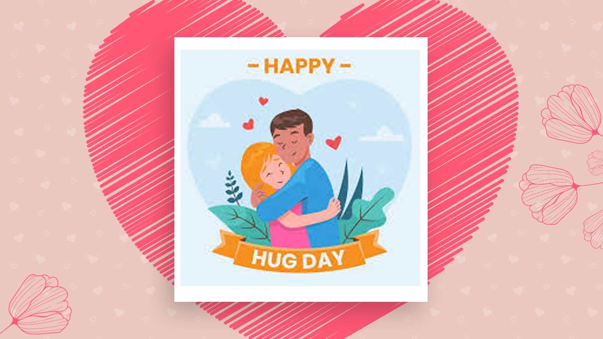 Happy Hug Day 2025 Wishes And Quotes: Top 50+ Wishes, Messages, Quotes ...