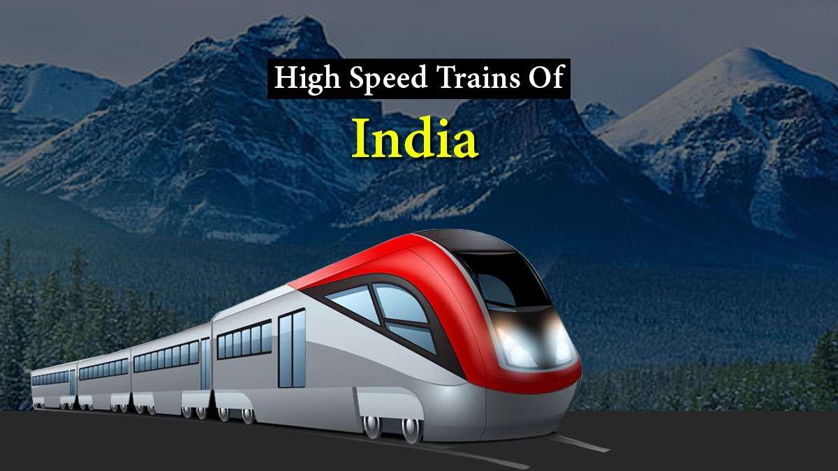 5 High-Speed Trains In India: Names, Routes, Ticket Prices, And More ...