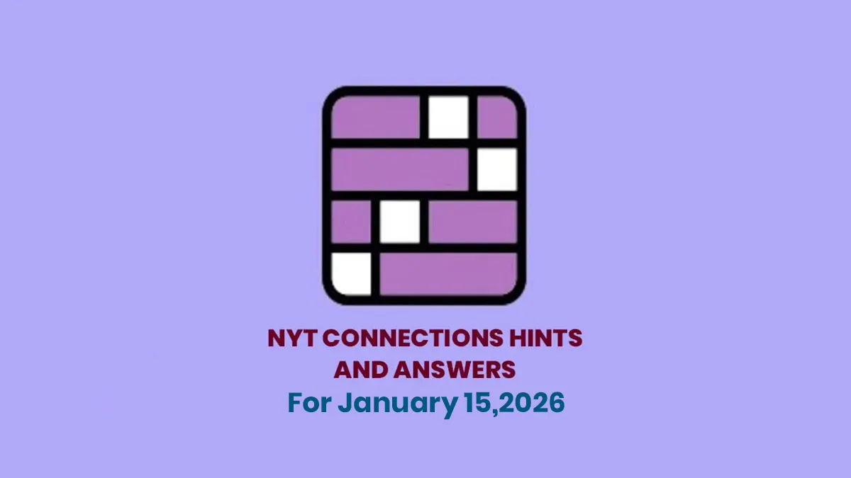 NYT Connections Hints Today, January 15, 2026: Categories And Clues ...