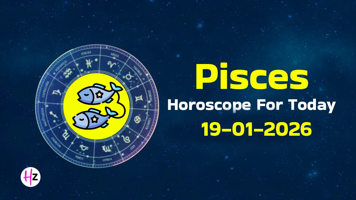 Pisces Horoscope Today, 19 January 2026: Growth in Income and Higher ...