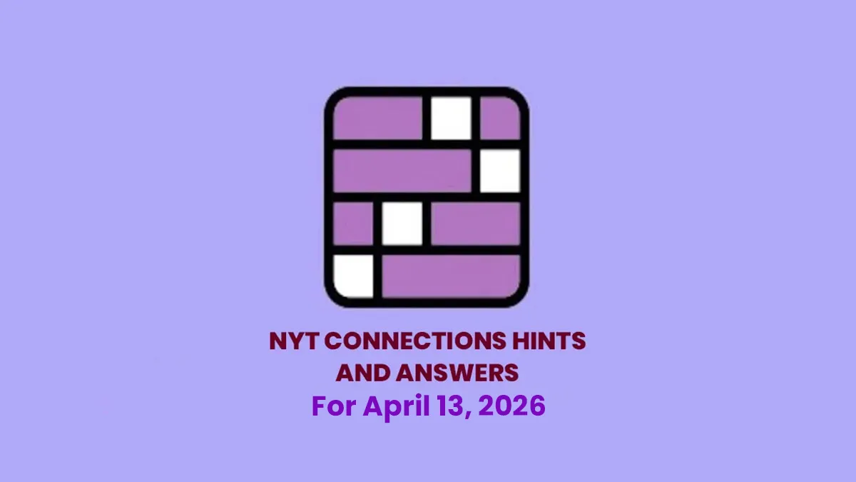 NYT Connections Hints Today, April 13, 2026: Hints For All Groups ...