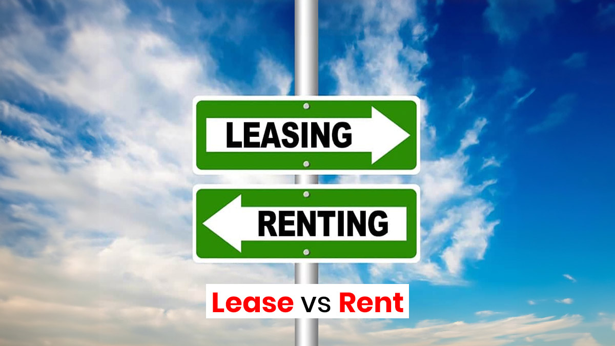 लीज और रेंट में क्या फर्क होता है? 99% लोग नहीं जानते होंगे इसका सही ...