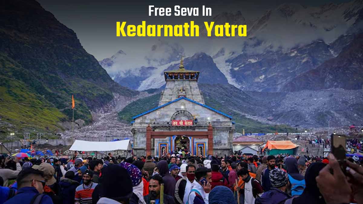 Free Seva In Kedarnath Yatra: केदारनाथ यात्रा में भक्तों को फ्री में ...