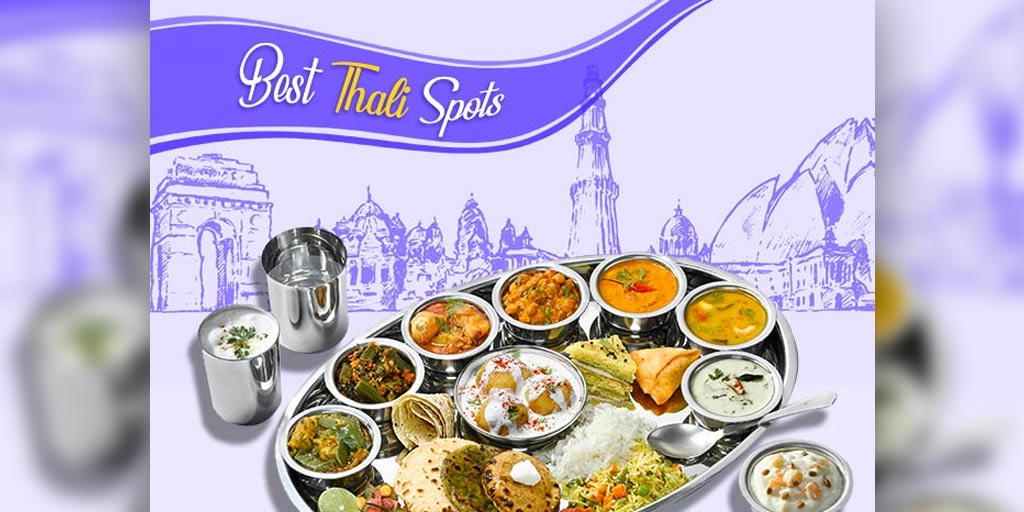 Are You A Thali Lover? You Can't Miss Trying These 5 Places -Are You A ...