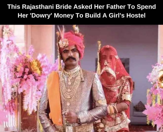 Rajasthani Bride Asks Her Father To Spend Her Dowry Money To Build A Rajasthani Bride Asks Her Father To Spend Her Dowry Money To Build A