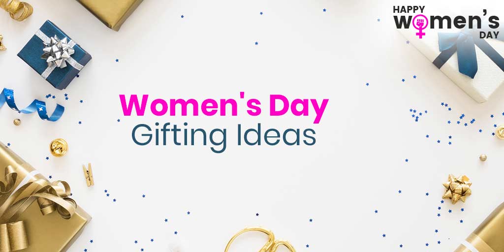 Women's Day Special: Make The Women In Your Life Feel Special With ...