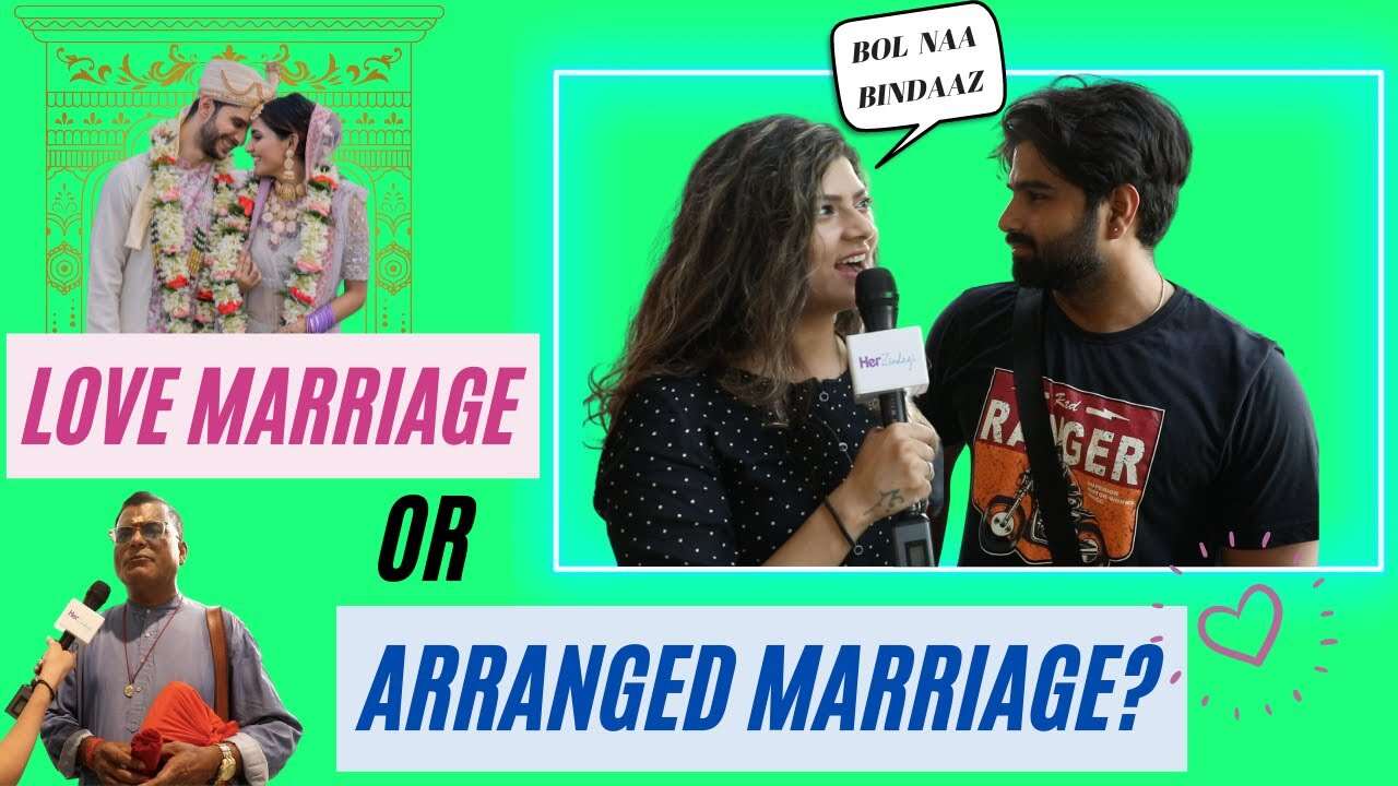 Love Marriage vs Arranged Marriage, Delhi Weighs in On Pros and Cons ...