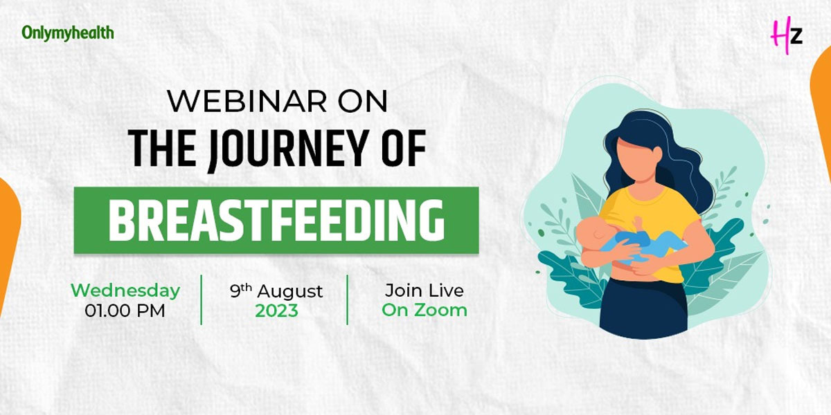 The Journey of Breastfeeding: HerZindagi और Onlymyhealth के वेबिनार में ब्रेस्टफीडिंग से जुड़े ...