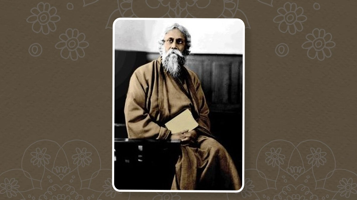 Rabindranath Bengali Quotes Rabindra Jayanti 2019: Some Memorable