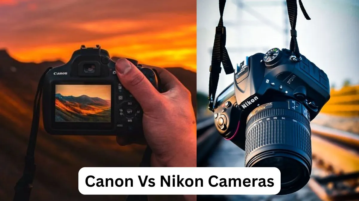 Top-Rated Canon Vs Nikon Cameras| टॉप-रेटेड कैनन बनाम निकॉन कैमरा
